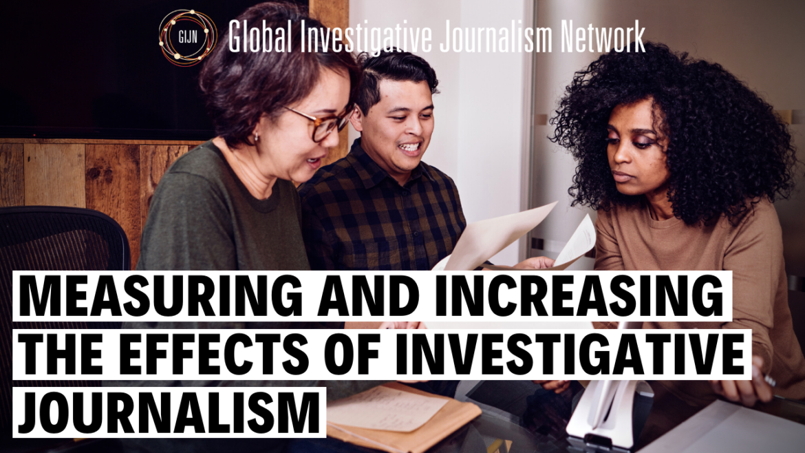 Tips to Amplify Investigative Impact – Global Investigative Journalism ...