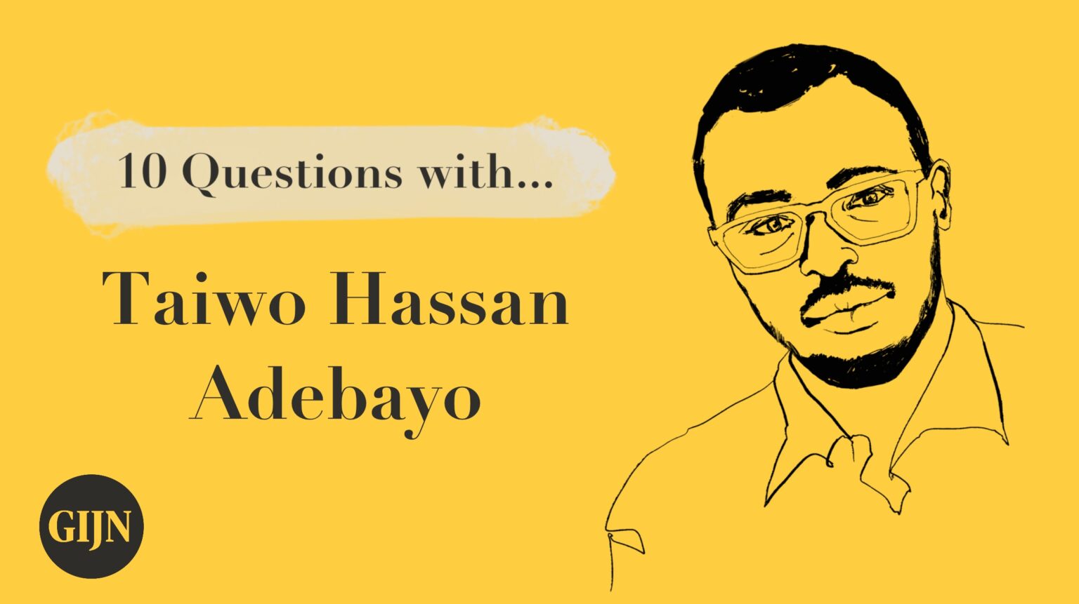 Lessons and Advice from Nigerian Investigative Journalist Taiwo Hassan ...