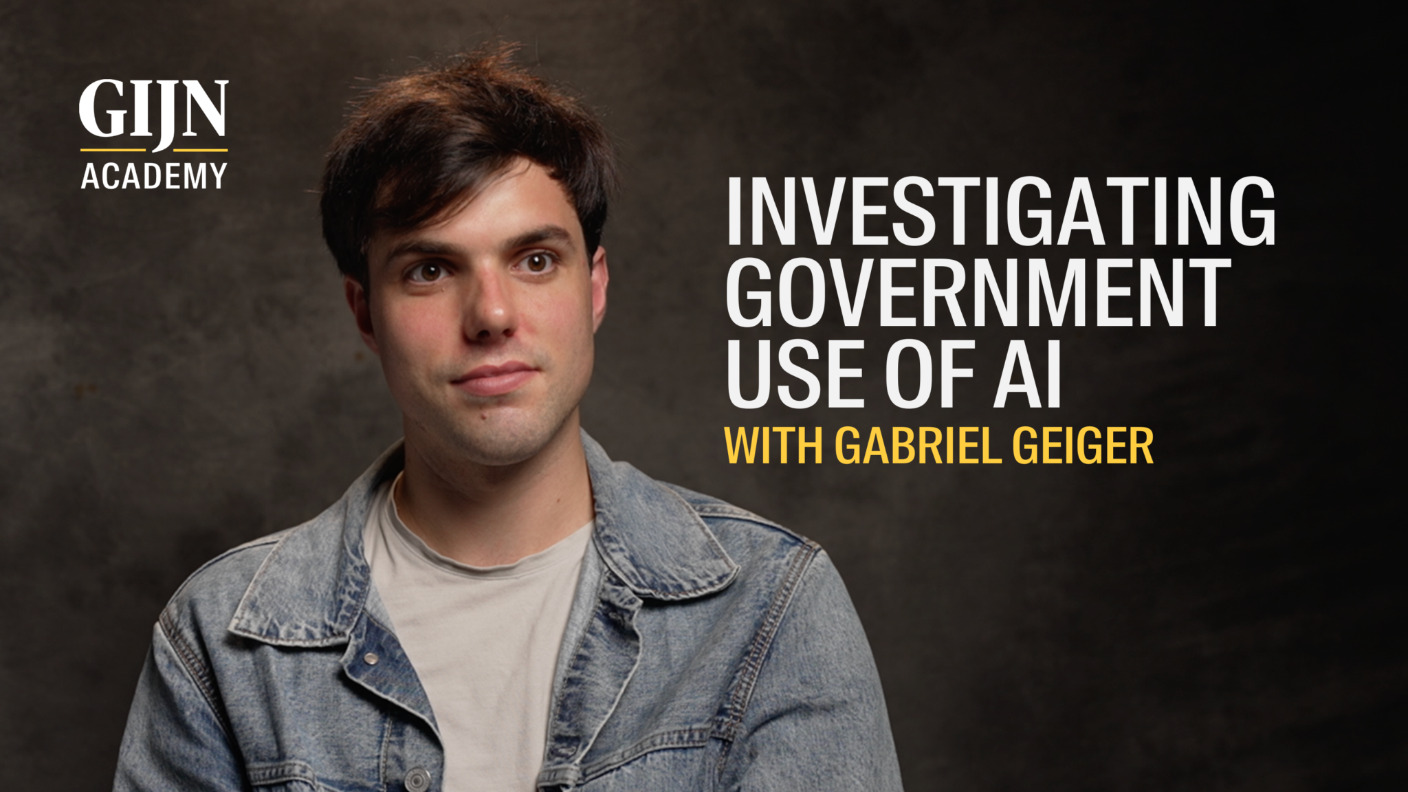 Gabriel Geiger Shares Tips and Tools on Investigating Government Use of ...